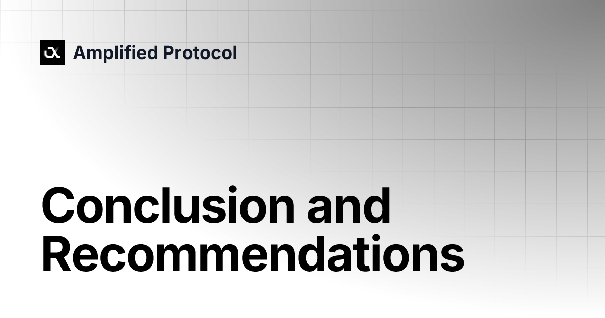 Conclusion and Recommendations | Amplified Protocol