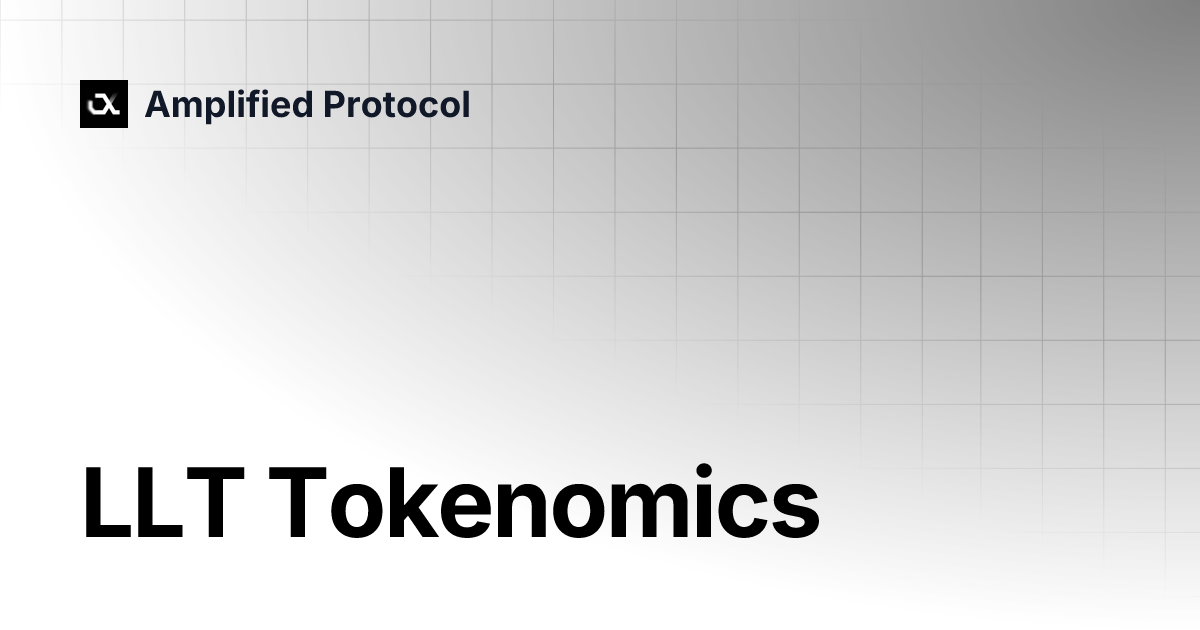 LLT Tokenomics | Amplified Protocol